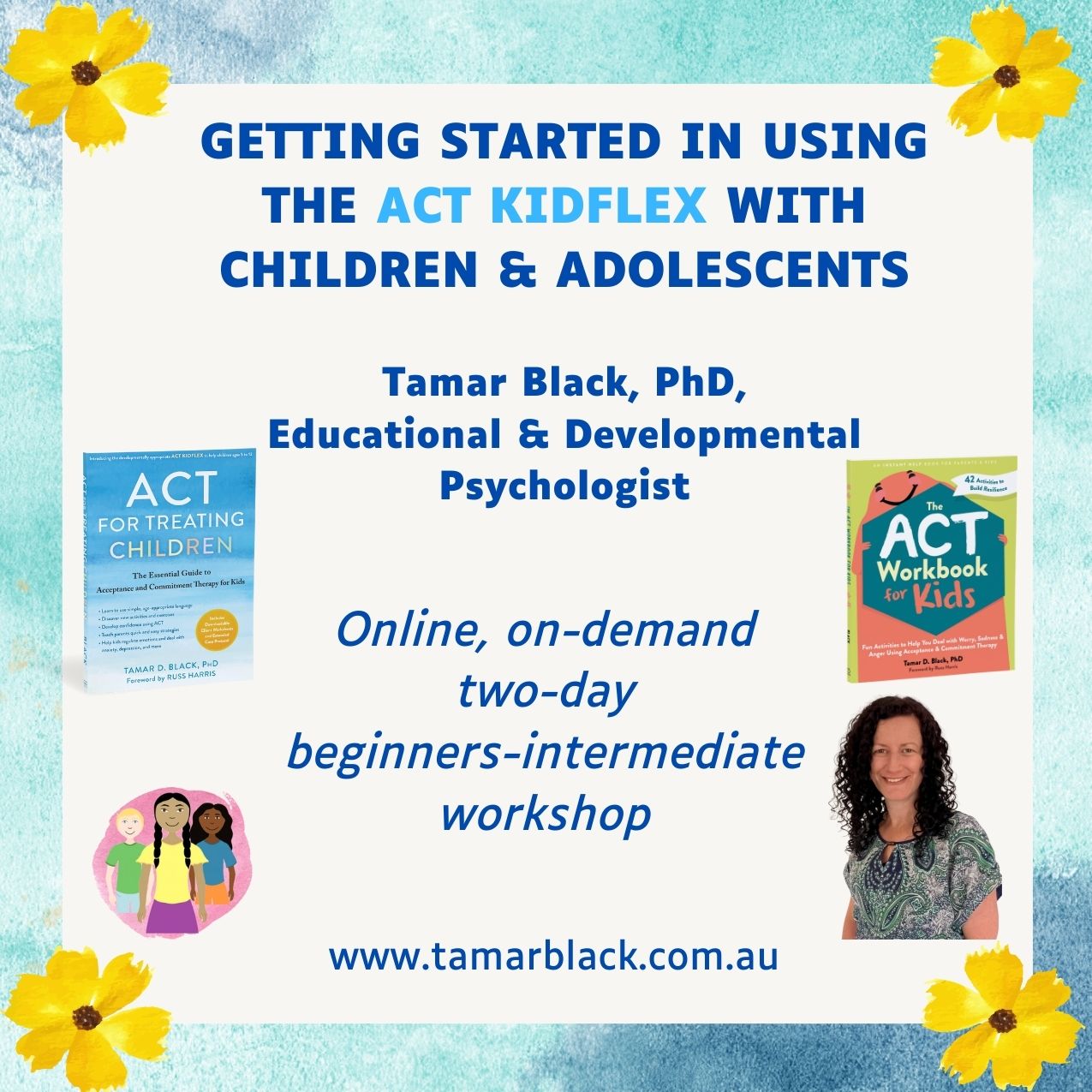 Act For Treating Children And Adolescents Workshops – DR TAMAR BLACK